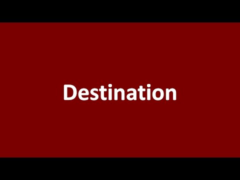 Destination
