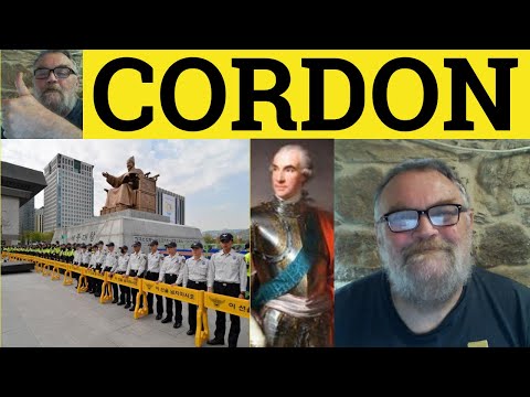 🔵 Cordon - Cordon Off Meaning - Cordon Bleu Examples - Cordon Sanitaire Definition - GRE English