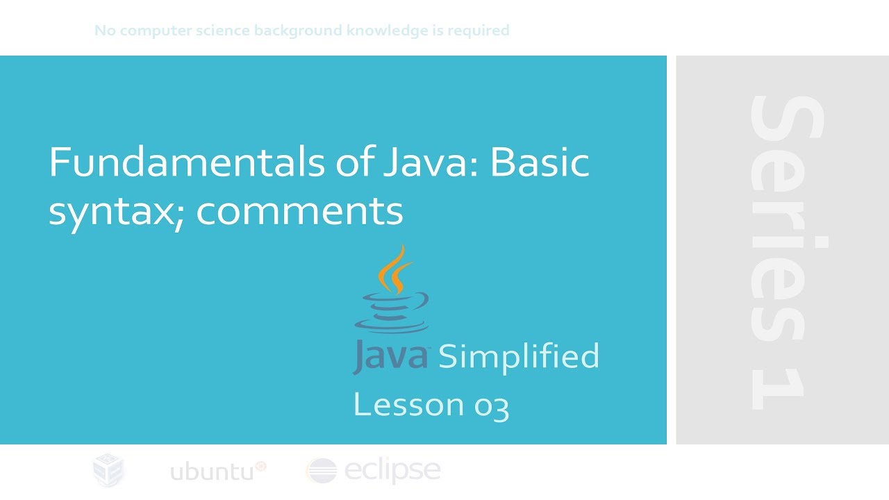 Java Basic Syntax | Comments in Java | JAVA Simplified 03