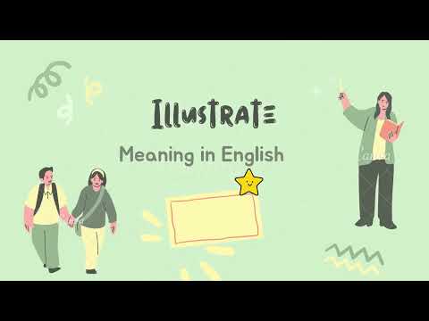 Illustrate meaning in english . Illustrate meaning