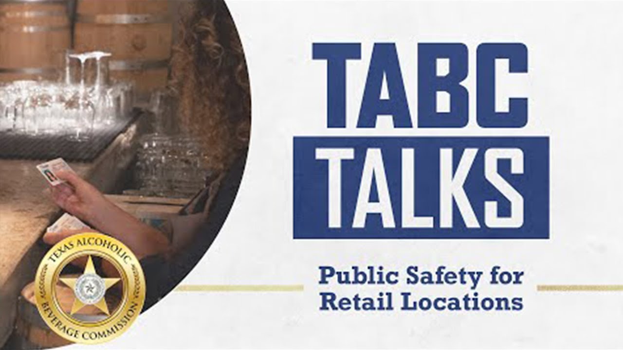 TABC Talks: Public Safety for Retail Locations