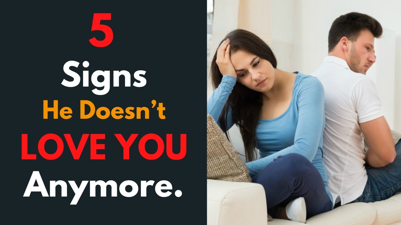 5 Signs He Doesn’t Love You Anymore.