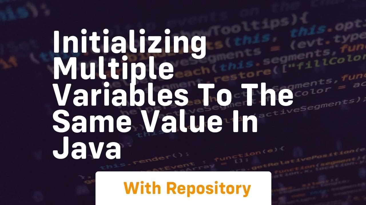 initializing multiple variables to the same value in java