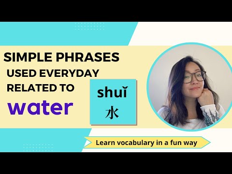 Simple Phrases Related to “water” in Mandarin Chinese⎮Learn Chinese Vocabulary in a fun way