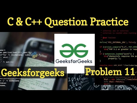 #102 C | C++ Question Practice | Geeksforgeeks C++ | Geeksforgeeks C++ Problems | Program 11