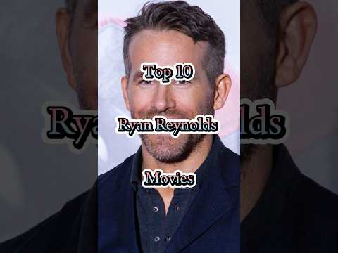 Top 10 Ryan Reynolds Movies: A Must-Watch List! 🎬✨#RyanReynolds #Top10Movies #Deadpool #Mississip