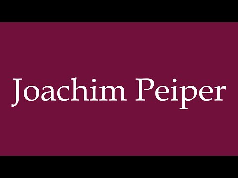 How to Pronounce ''Joachim Peiper'' Correctly in German