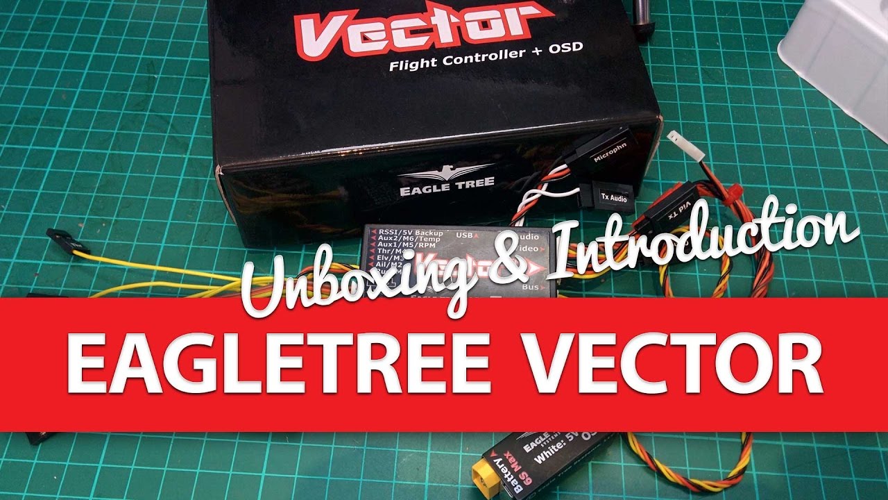 EagleTree Vector: Unboxing & Introduction - Part #1 (for Fixed/ Flying Wings)