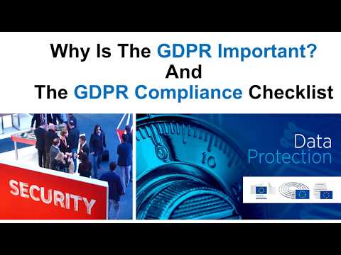 Why Is The GDPR Important? and The Compliance Checklist