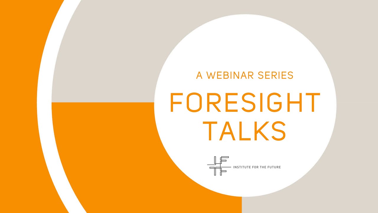 IFTF Foresight Talks: Futures and Forests—Strategic Foresight at the U.S. Forest Service