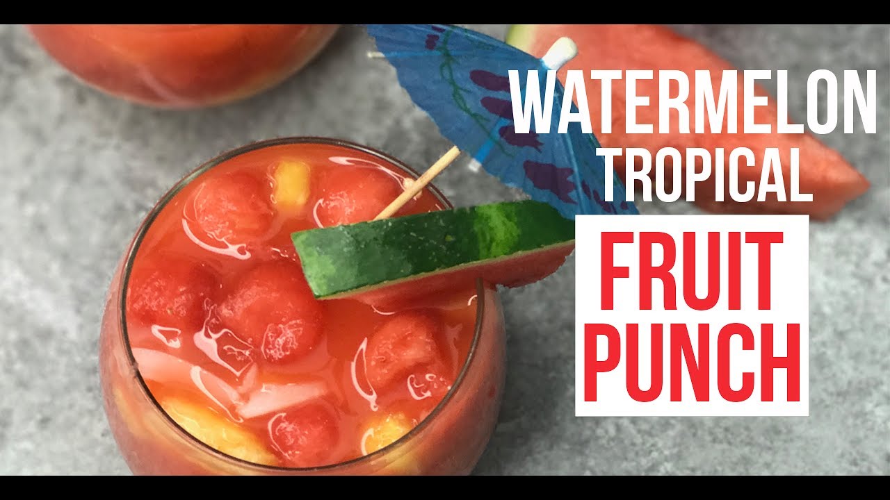 Watermelon Tropical  Fruit Punch