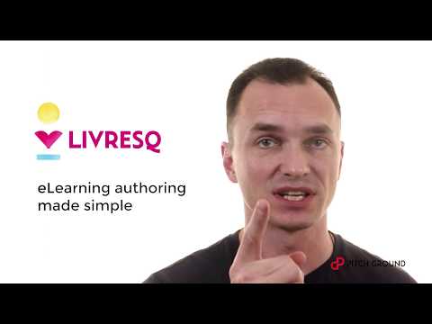 Introducing LIVRESQ - An eLearning Authoring Tool | PitchGround