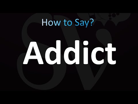 How to Pronounce Addict (correctly!)