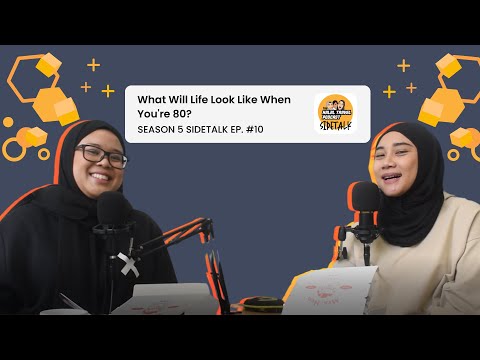 Season 5 THTP Sidetalk #10 | What Will Life Look Like When You're 80?
