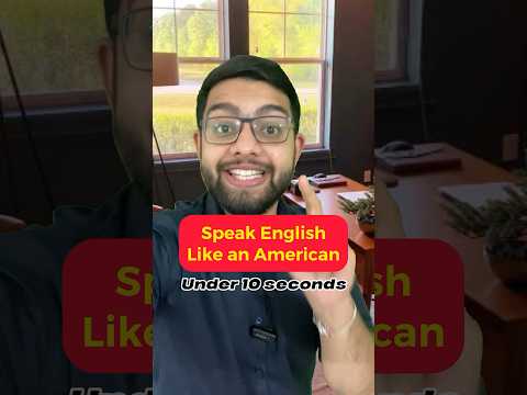 Speak like an “American” Under 10 Seconds🚀 #shorts