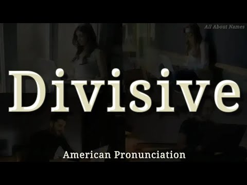 Divisive: American Pronunciation, Meaning, and Usage in Sentences