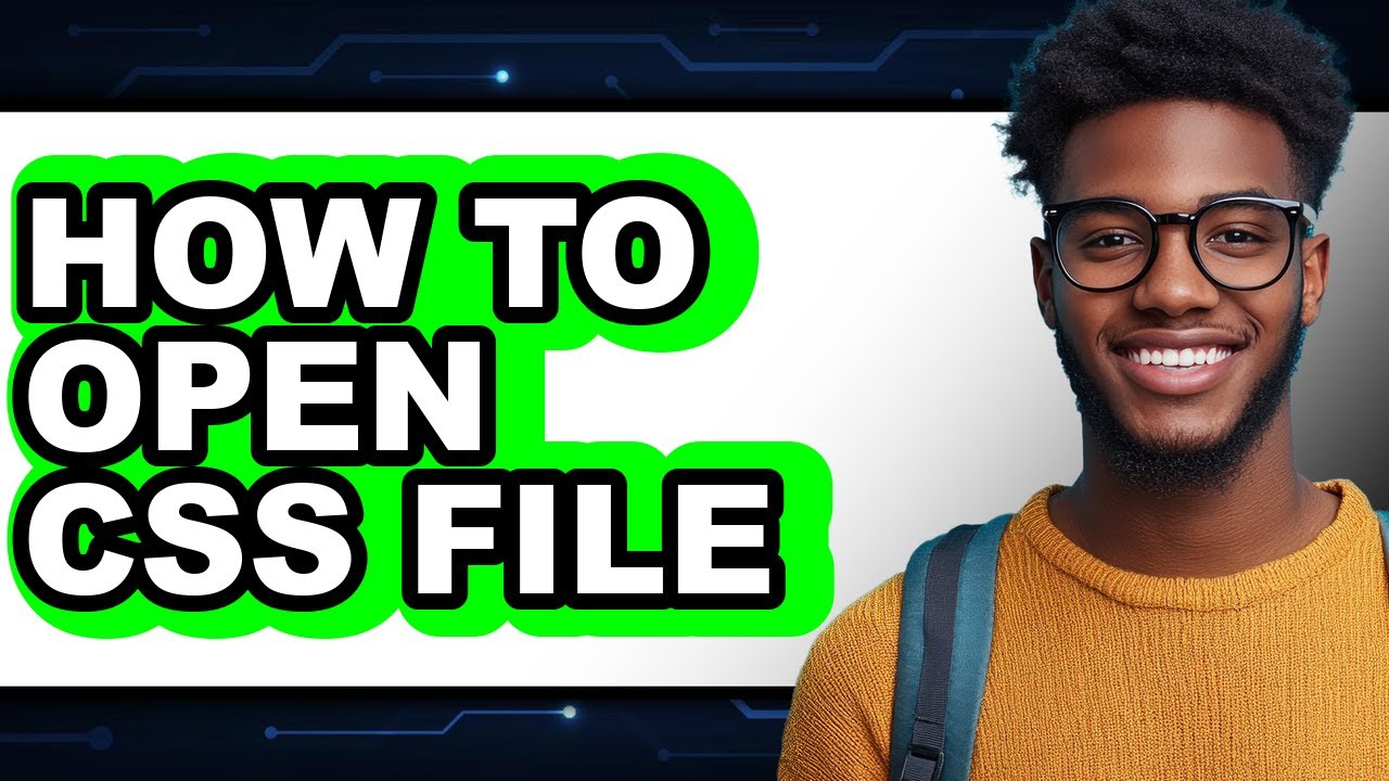 How to Open Css File - Full Guide