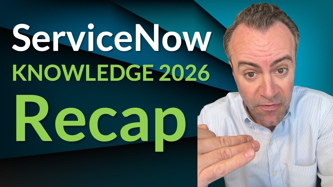 ServiceNow Knowledge 2026 Recap: AI All Over the Place