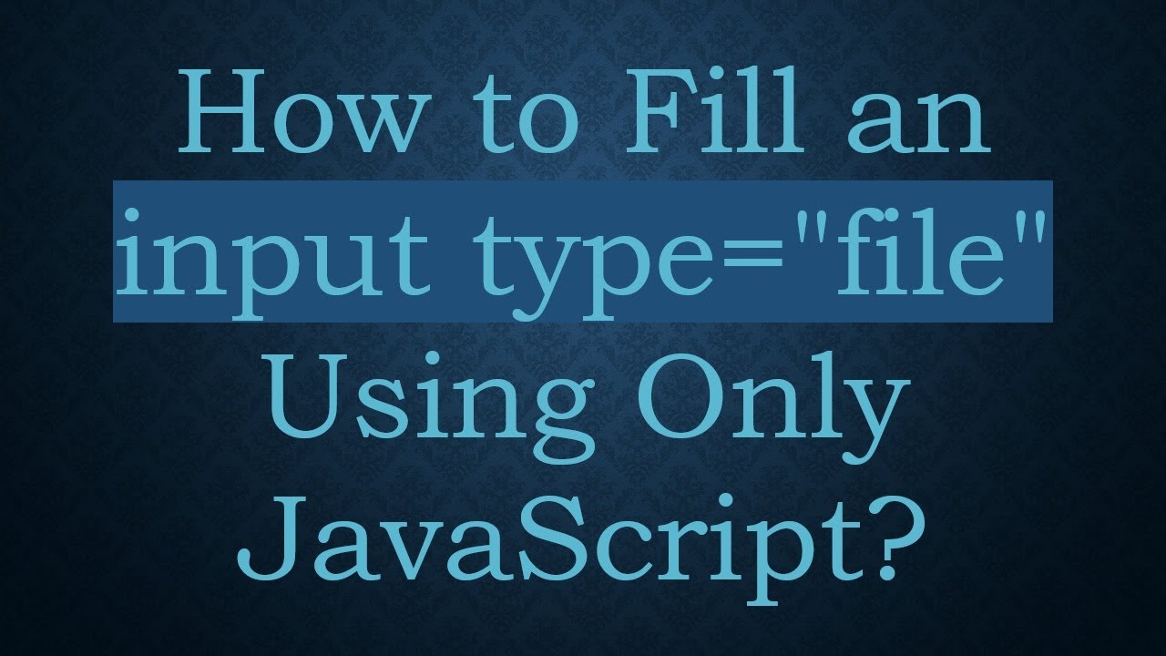 How to Fill an input type=