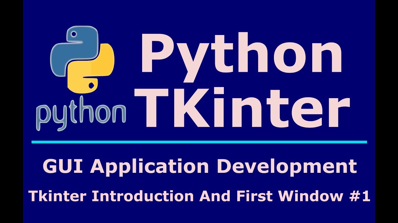 1 Python  Tkinter Introduction And Creating Window