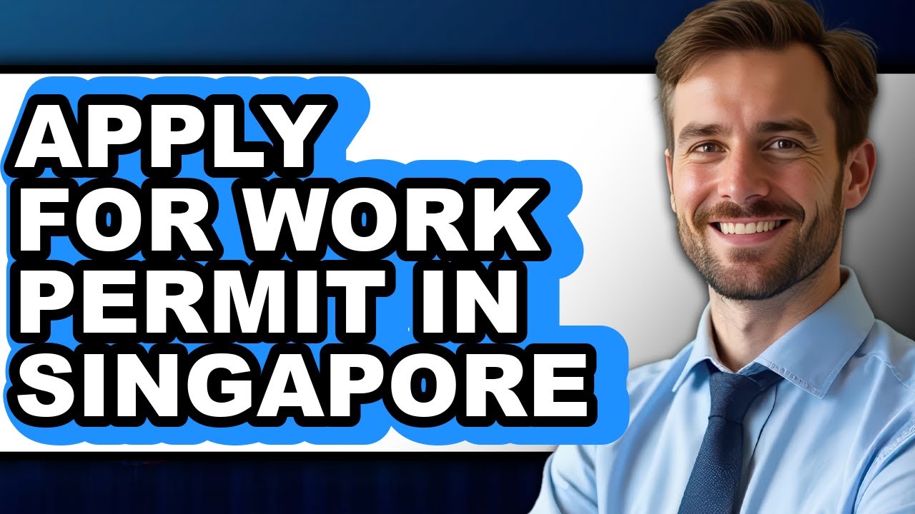 How To Apply For Work Permit In Singapore (Full Guide)