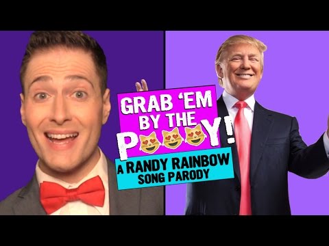 Randy Rainbow Gives Donald Trump Damage Control Advice: ‘Grab ‘Em By ...