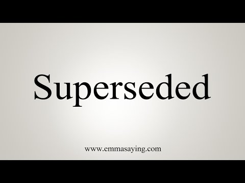 How To Say Superseded