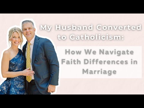 My Husband Converted to Catholicism: How We Navigate Faith Differences in Marriage