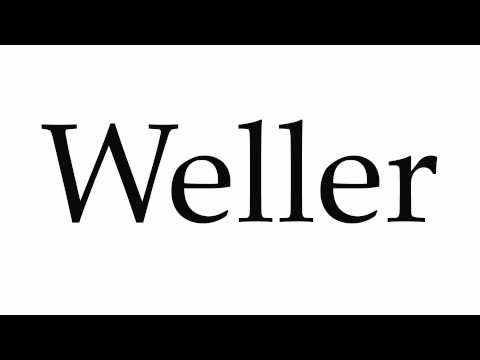 How to Pronounce Weller