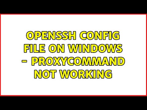 OpenSSH config file on Windows - ProxyCommand not working (2 Solutions!!)