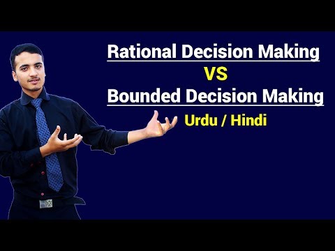 Rational Decision Making VS Bounded Rationality Decision Making || Urdu / Hindi