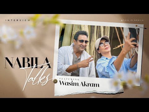 Wasim Akram recalls untold stories from his youth with NABILA