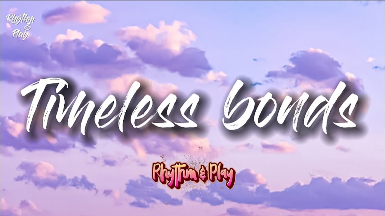 ⏳ Timeless Bonds (Official Music Video) | New Music 2025 🎶✨