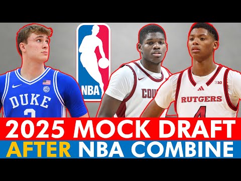 2025 NBA Mock Draft AFTER NBA Draft Combine Ft. Ace Bailey, Cooper Flagg & Cedric Coward