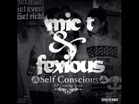 Fexious & Mic T - Self Conscious