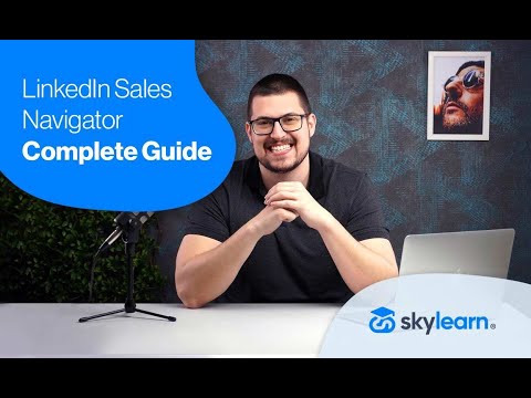 LinkedIn Sales Navigator: Complete Guide