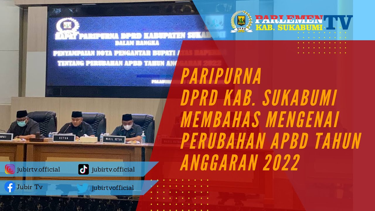 Paripurna DPRD Kab. Sukabumi, membahas mengenai perubahan APBD tahun anggaran 2022