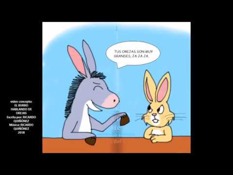 VIDEO CONCEPTO EL BURRO HABLANDO DE OREJAS