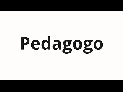 How to pronounce Pedagogo