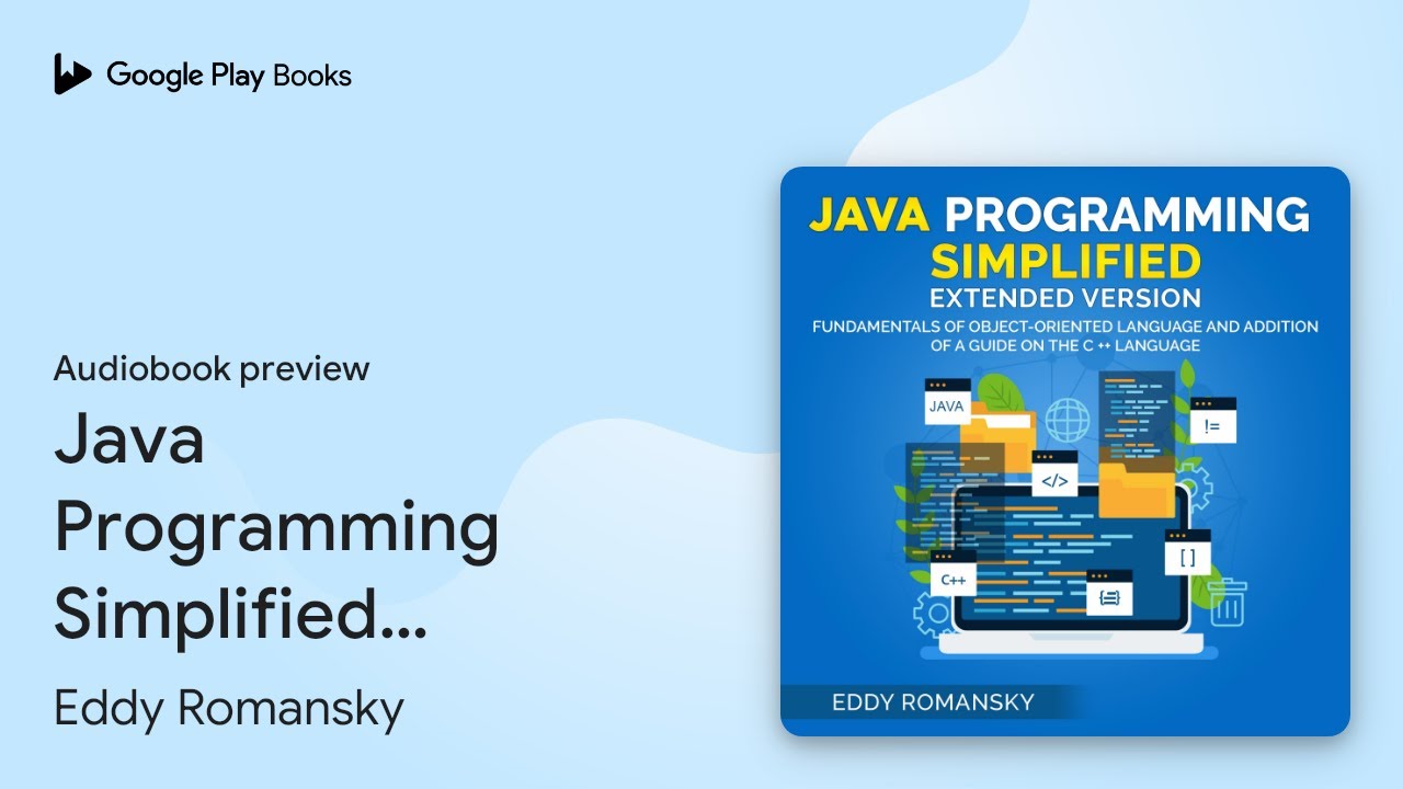 Java Programming Simplified (Extended Version):… by Eddy Romansky · Audiobook preview