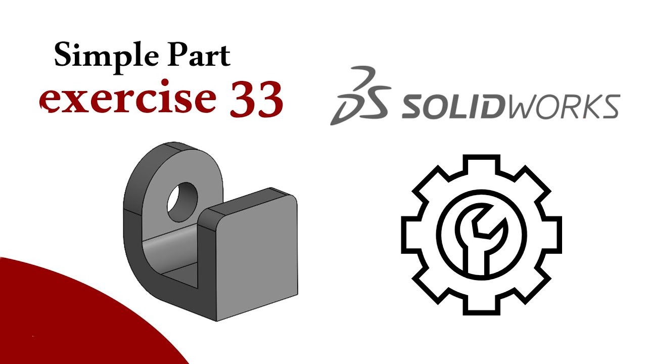 SolidWorks Tutorial - Simple part Exercise 33