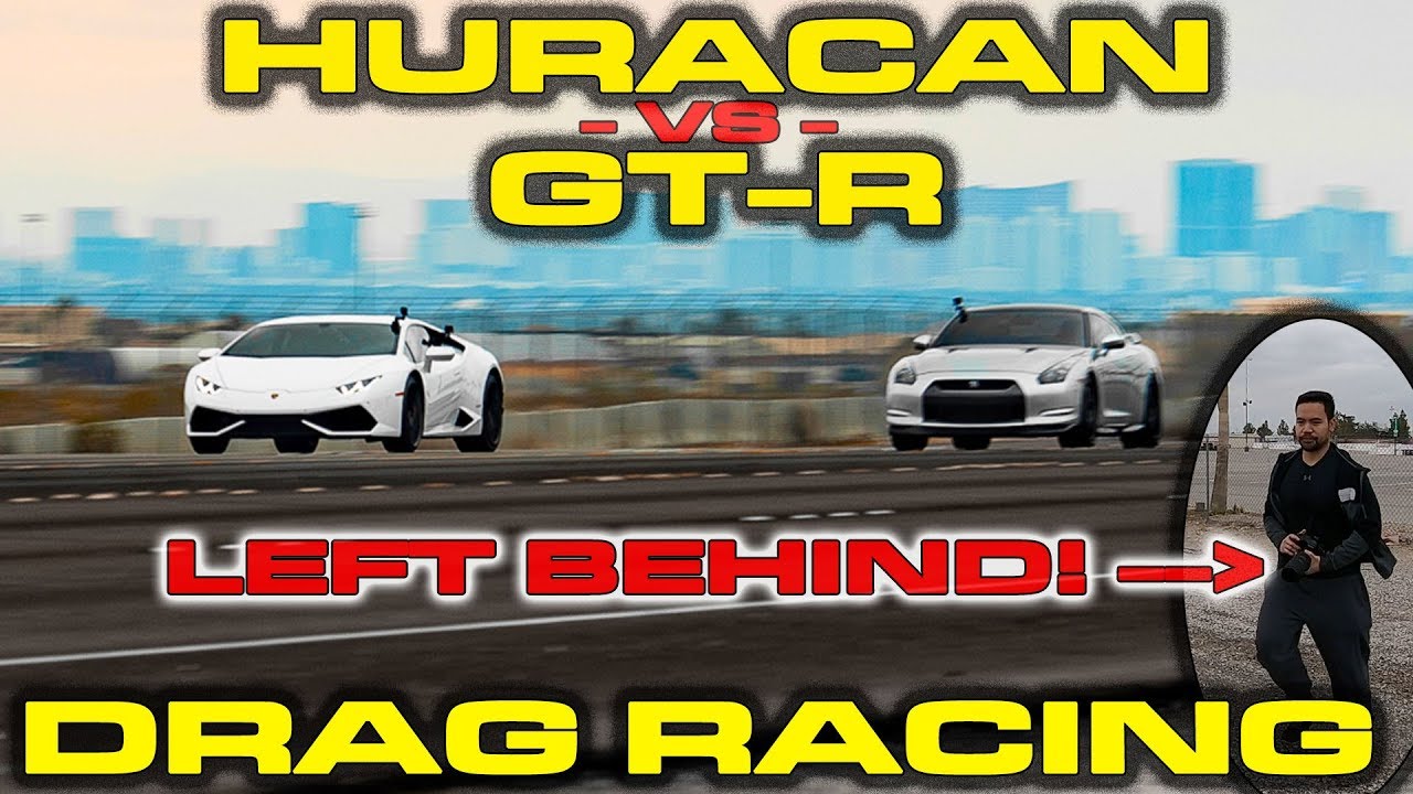 Modded Nissan GT-R Drag Races Lamborghini Huracan, The Struggle Is Real ...