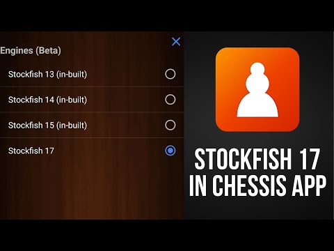 Stockfish 17 in CHESSIS APP || How to download?