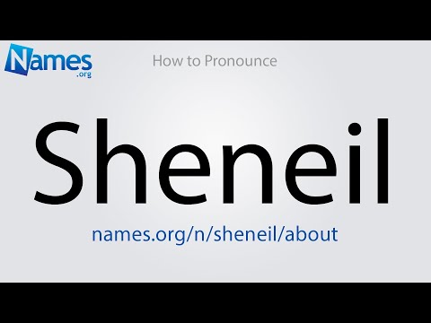 How to Pronounce Sheneil