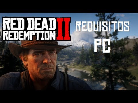 RED DEAD REDEMPTION 2 PC - REQUISITOS MINÍMOS PARA JUGAR EN PC