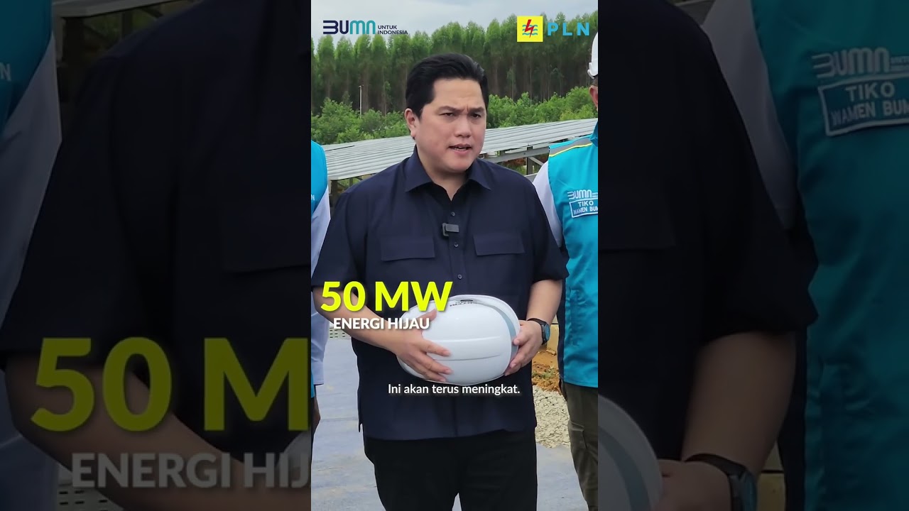 Tinjau PLTS PLN - Menteri BUMN Pastikan Peringatan HUT RI di IKN Gunakan Listrik Hijau