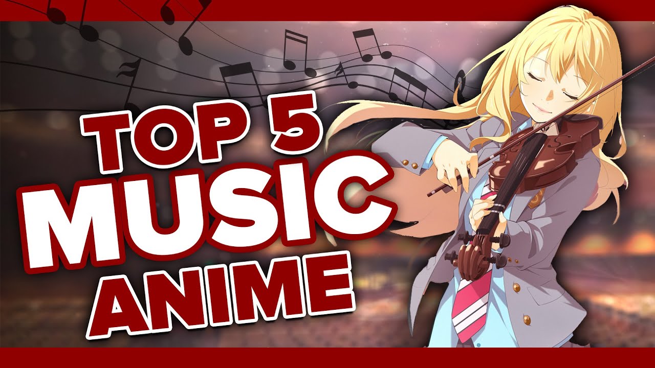 Top 5 Musical Anime - Some of These Will Surprise You!