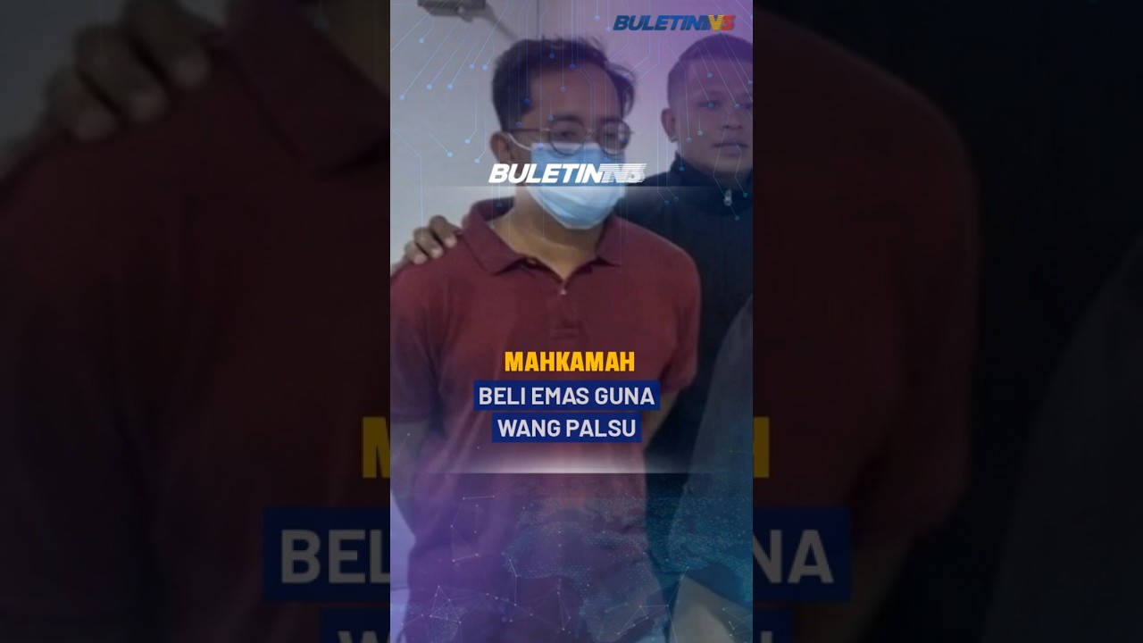 MAHKAMAH |  Bekas Jurutera Mengaku Bersalah Guna Wang Palsu, Cuba Curi Gelang Emas.