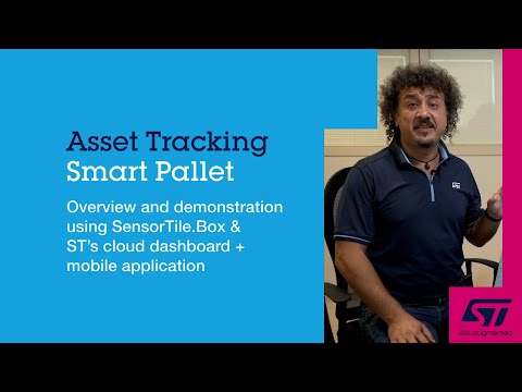 Asset Tracking: ST techno overview + demo to show the tracking the condition & location of pallets