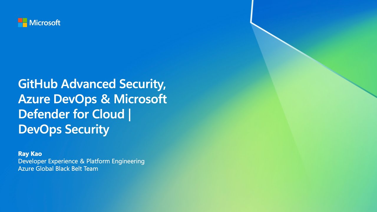 GitHub Advanced Security, Azure DevOps and Microsoft Defender for Cloud DevOps Security